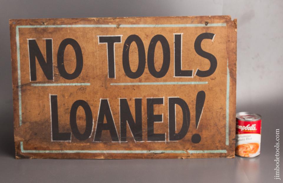 Fantastic! Hand painted 22 x 14 inch NO TOOLS LOANED Sign - 82475U ...